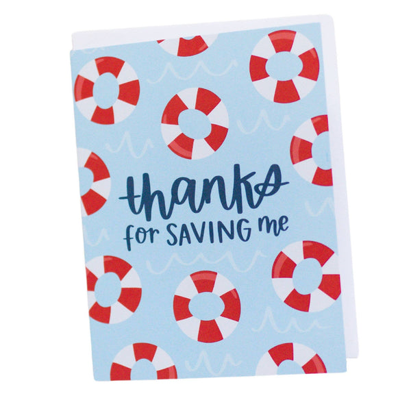 Thanks for Saving Me Thank You Greeting Card - Orchard Lane Flowers