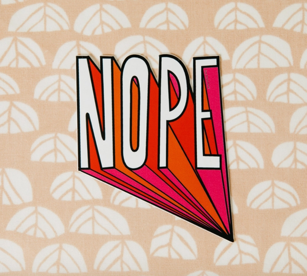 Sticker | Nope - Orchard Lane Flowers
